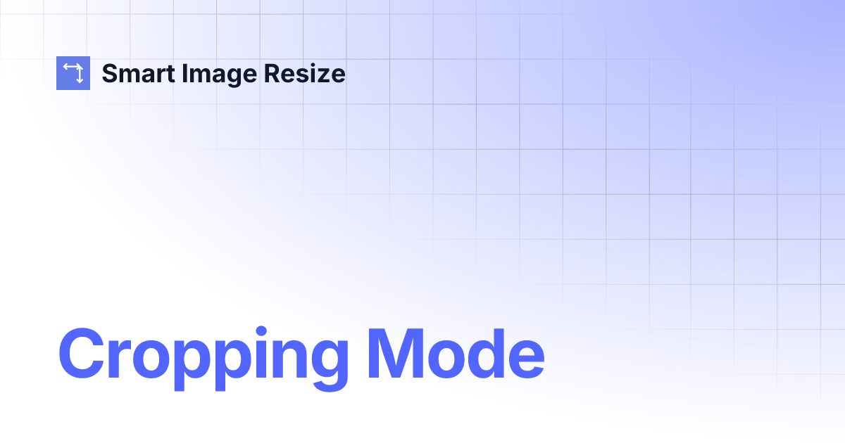 Cropping Mode | Smart Image Resize