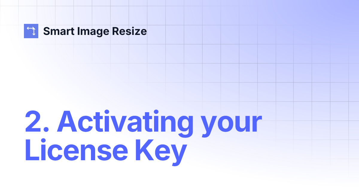 2. Activating your License Key | Smart Image Resize